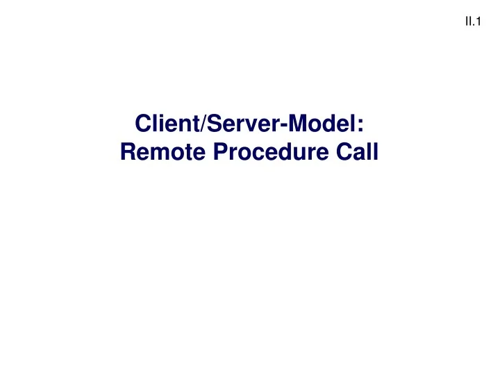 PPT - Client/Server-Model: Remote Procedure Call PowerPoint ...