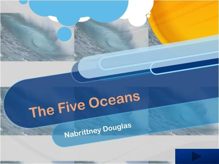 PPT - The Five Oceans PowerPoint Presentation, free download - ID:9606916