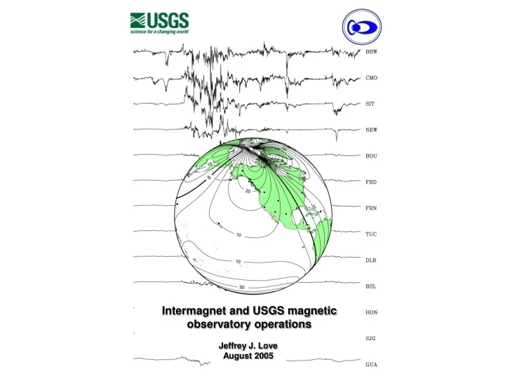 PPT - Intermagnet and USGS magnetic observatory operations PowerPoint ...