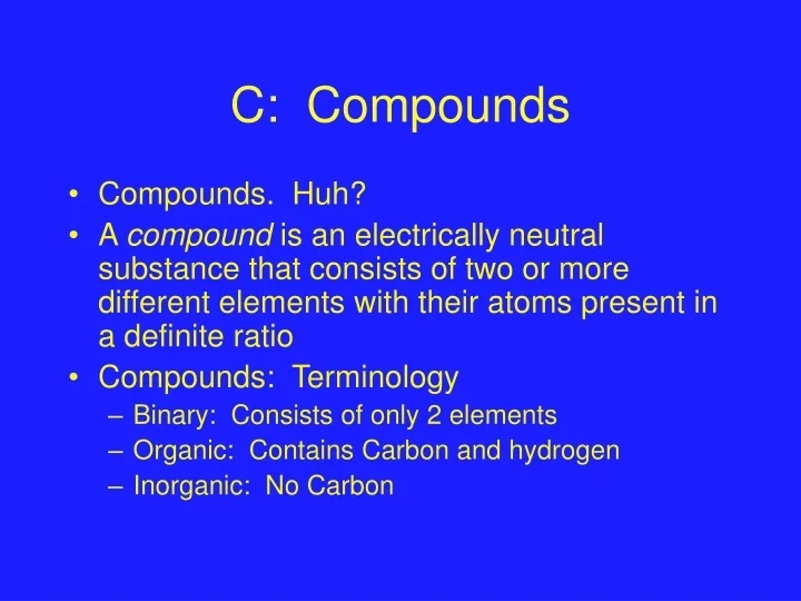 PPT - C: Compounds PowerPoint Presentation, free download - ID:9607985