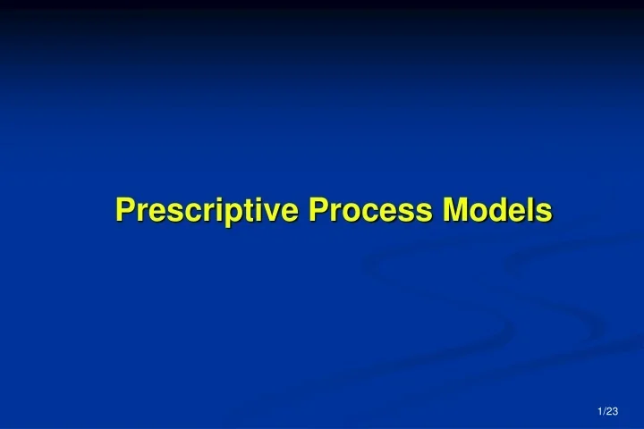 PPT - Prescriptive Process Models PowerPoint Presentation, free ...