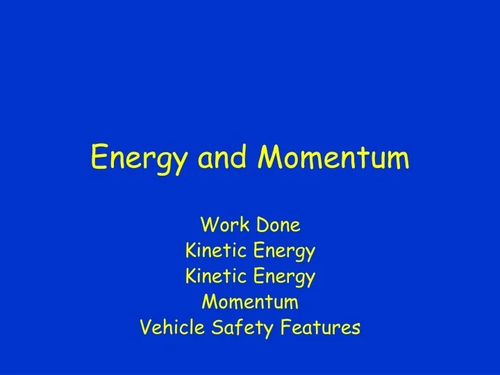 PPT - Energy and Momentum PowerPoint Presentation, free download - ID ...