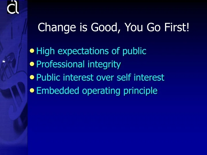 PPT - Change is Good, You Go First! PowerPoint Presentation, free ...