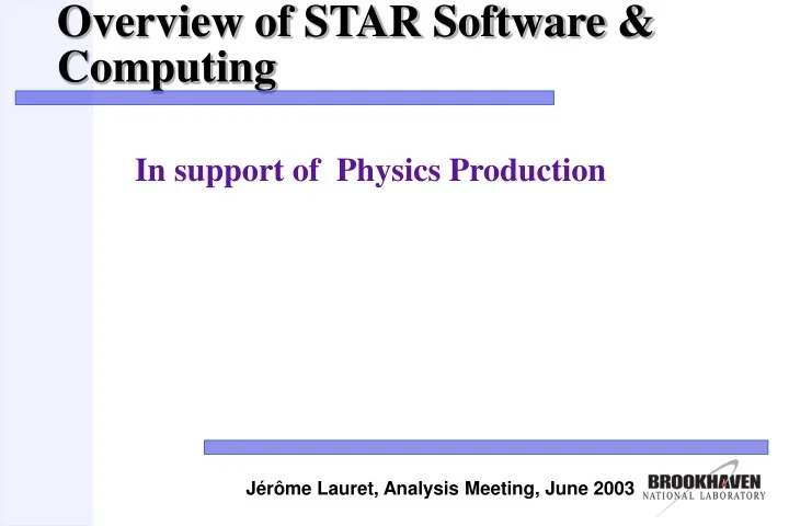 PPT - Overview of STAR Software & Computing PowerPoint Presentation ...
