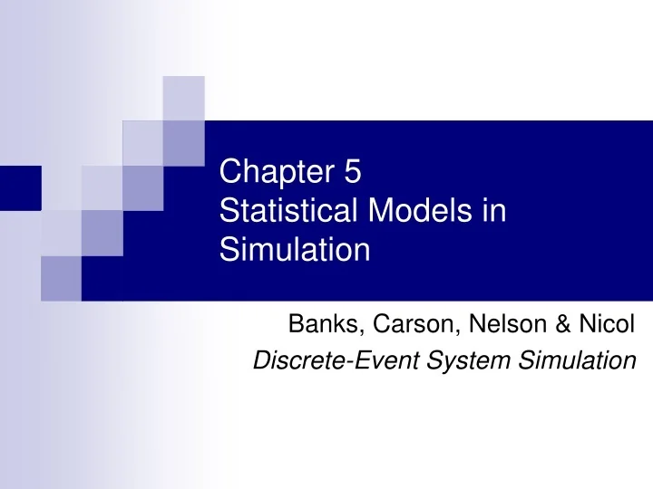 PPT - Chapter 5 Statistical Models in Simulation PowerPoint ...