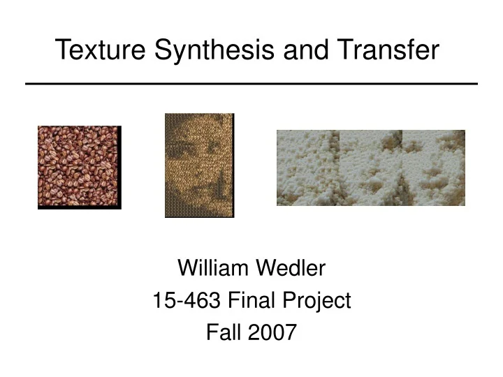 PPT - Texture Synthesis and Transfer PowerPoint Presentation, free ...