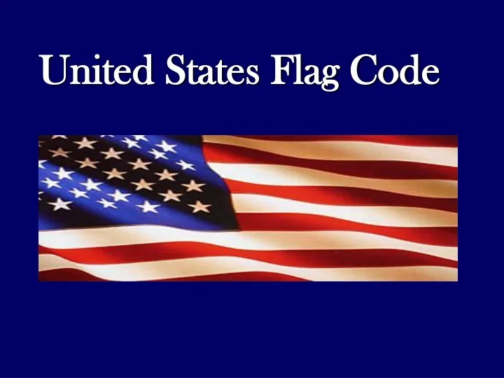 PPT - United States Flag Code PowerPoint Presentation, free download ...
