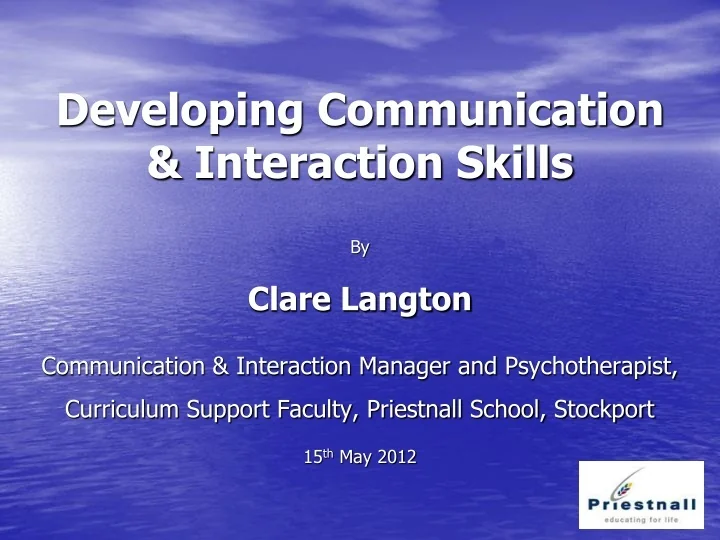 PPT - Developing Communication & Interaction Skills PowerPoint ...