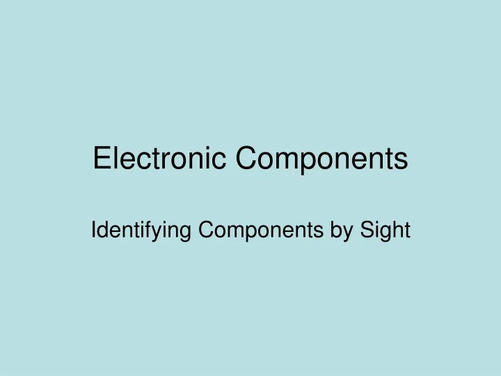 PPT - Electronic Components PowerPoint Presentation, free download - ID ...
