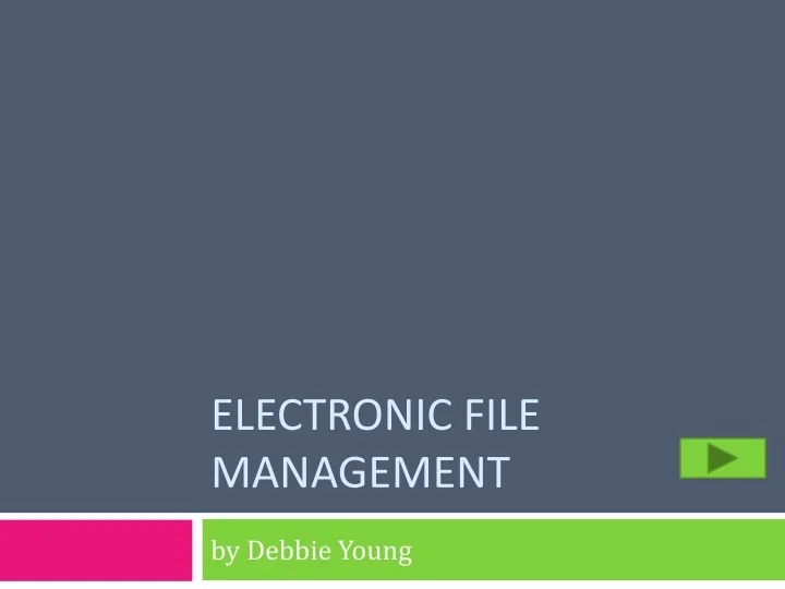 PPT - Electronic File Management PowerPoint Presentation, free download ...