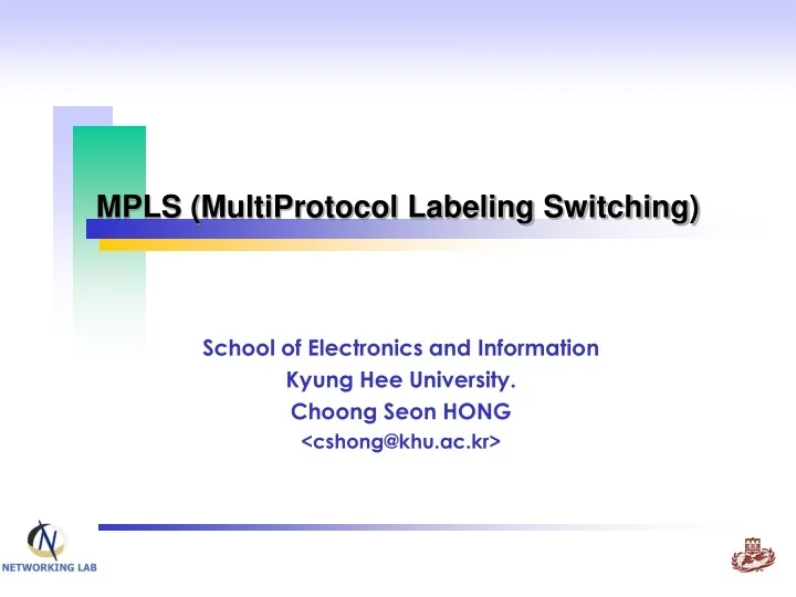 PPT - MPLS (MultiProtocol Labeling Switching) PowerPoint Presentation ...