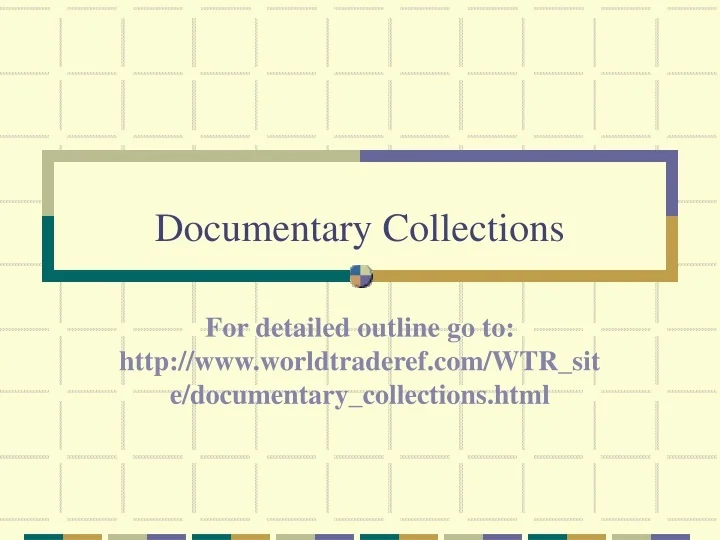 PPT - Documentary Collections PowerPoint Presentation, free download ...