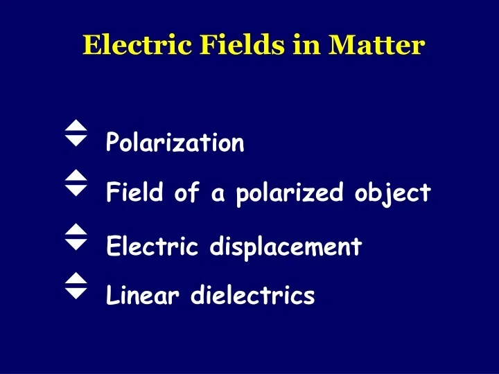 PPT - Electric Fields in Matter PowerPoint Presentation, free download ...