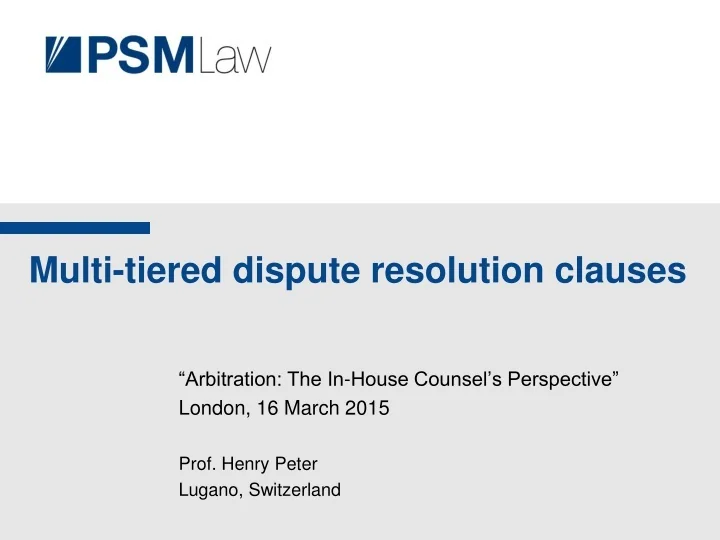 PPT - Multi-tiered dispute resolution clauses PowerPoint Presentation ...