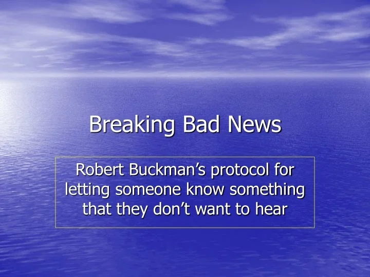 PPT - Breaking Bad News PowerPoint Presentation, free download - ID:9616304