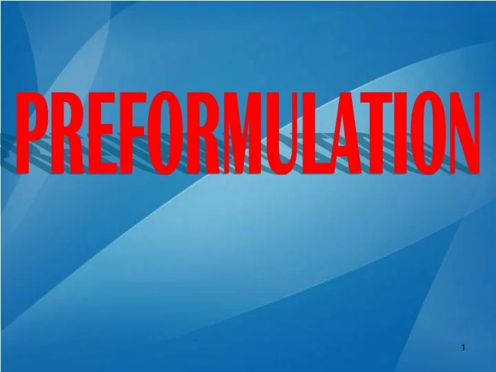 PPT - PREFORMULATION PowerPoint Presentation, free download - ID:9616637