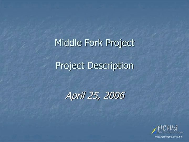 PPT - Middle Fork Project Project Description PowerPoint Presentation ...