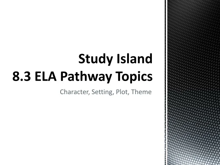PPT - Study Island 8.3 ELA Pathway Topics PowerPoint Presentation, free ...
