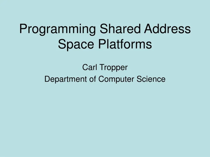PPT - Programming Shared Address Space Platforms PowerPoint Presentation - ID:9618115