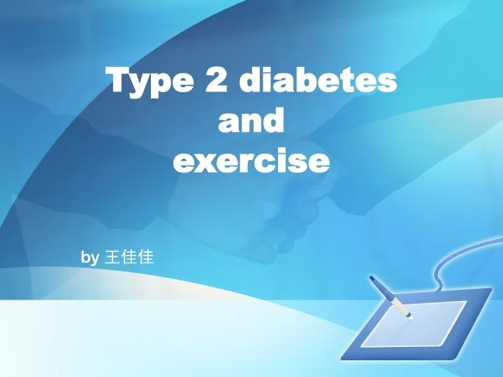 PPT - Type 2 diabetes and exercise PowerPoint Presentation, free ...