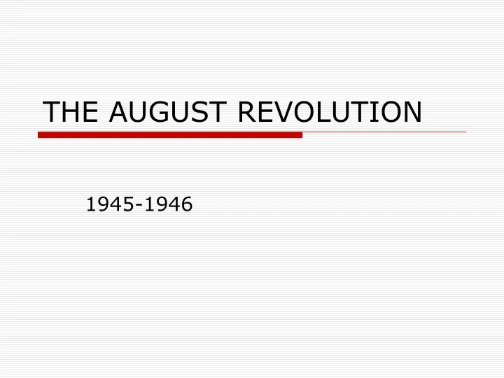 PPT - THE AUGUST REVOLUTION PowerPoint Presentation, free download - ID ...