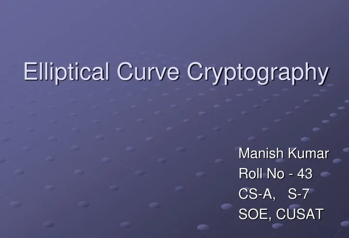 PPT - Elliptical Curve Cryptography PowerPoint Presentation, free ...