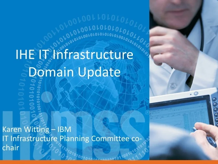 PPT - IHE IT Infrastructure Domain Update PowerPoint Presentation, free ...