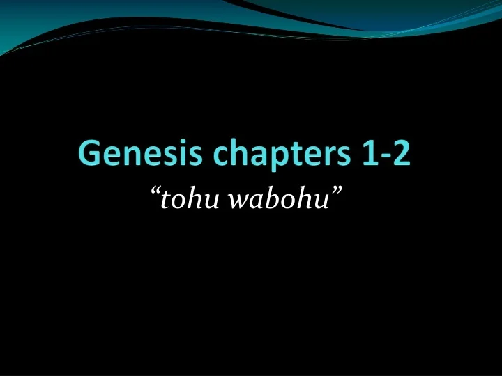 PPT - Genesis chapters 1-2 PowerPoint Presentation, free download - ID ...