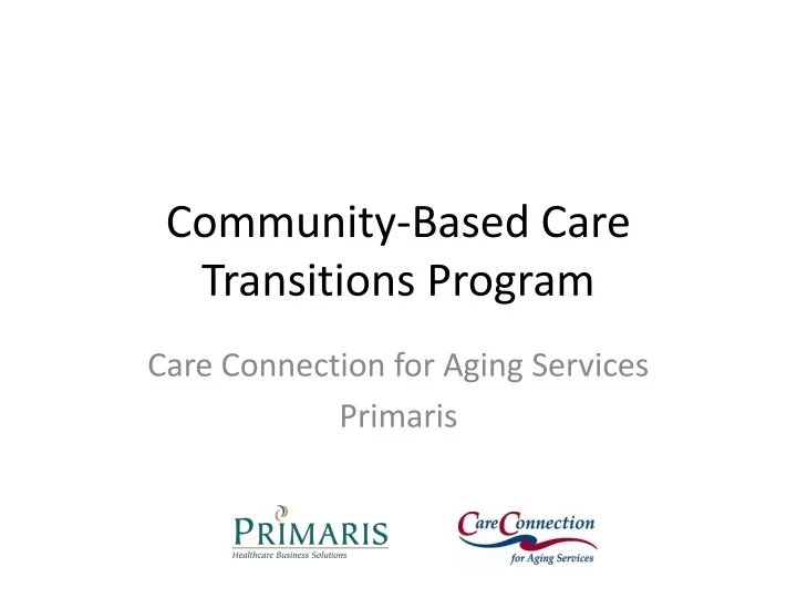 PPT - Community-Based Care Transitions Program PowerPoint Presentation ...