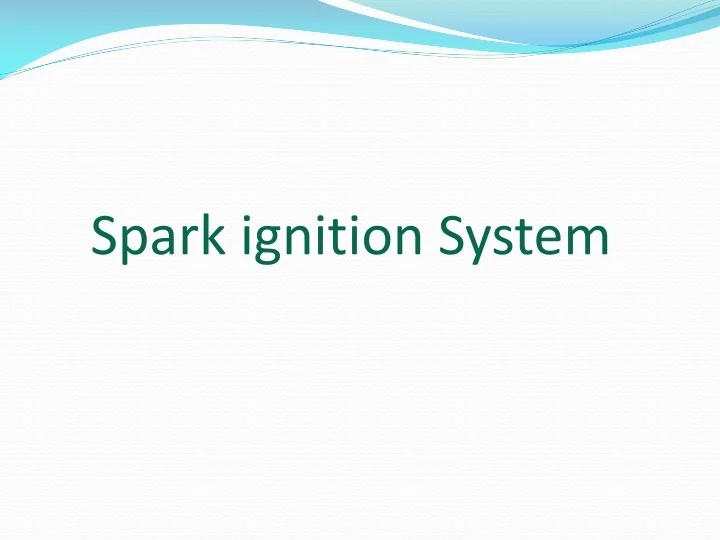 PPT - Spark ignition System PowerPoint Presentation, free download - ID ...