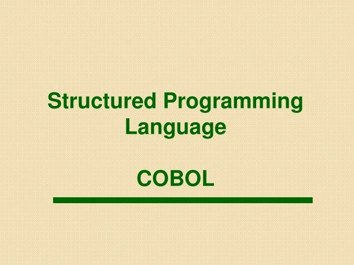 PPT - Structured Programming Language COBOL PowerPoint Presentation, free download - ID:9621984
