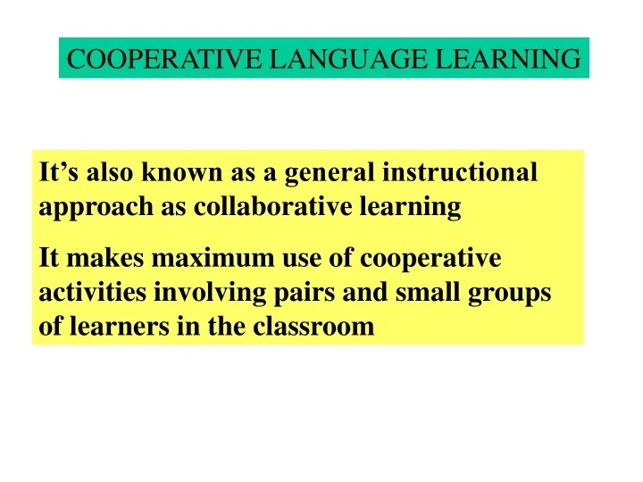 PPT - COOPERATIVE LANGUAGE LEARNING PowerPoint Presentation, free ...