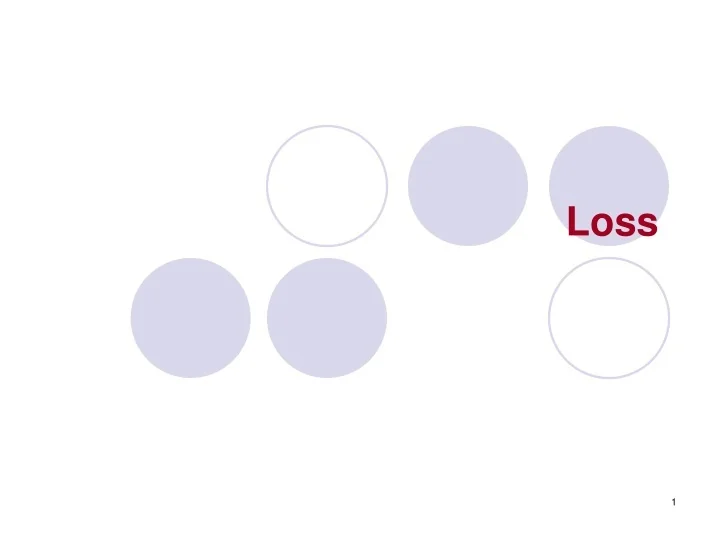 PPT - Loss PowerPoint Presentation, free download - ID:9622382