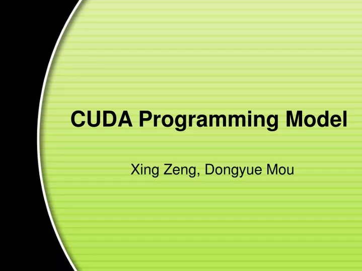 PPT - CUDA Programming Model PowerPoint Presentation, free download ... PPT - CUDA Programming Model PowerPoint Presentation, free download ...