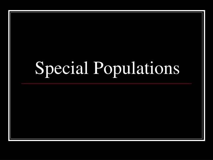 PPT - Special Populations PowerPoint Presentation, free download - ID:9622824