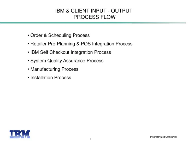 PPT - IBM & CLIENT INPUT - OUTPUT PROCESS FLOW PowerPoint Presentation ...