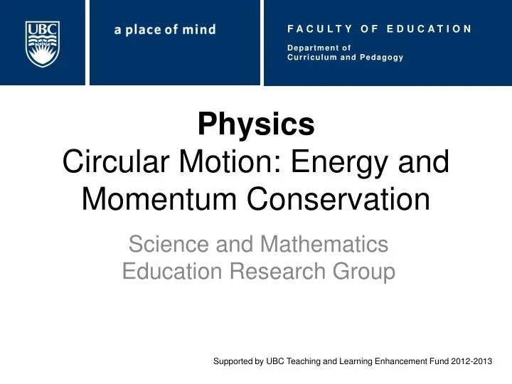 PPT - Physics Circular Motion: Energy and Momentum Conservation ...