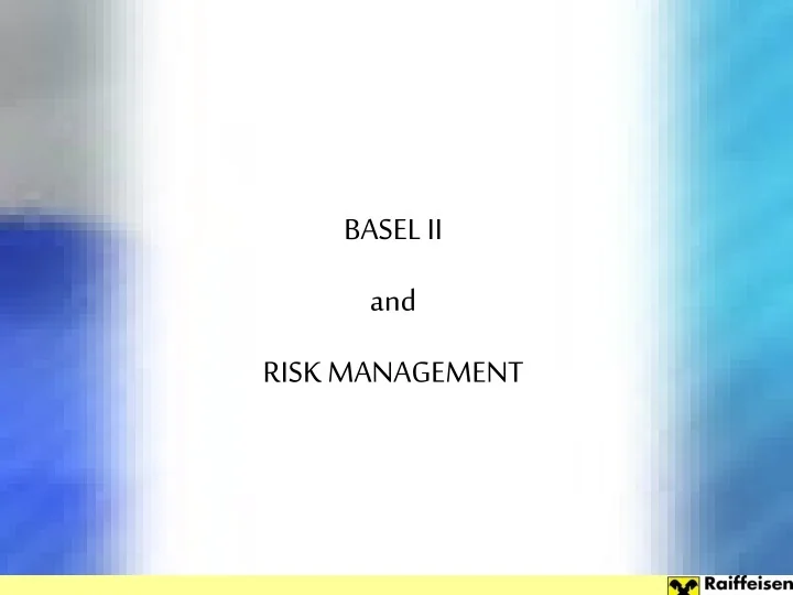 PPT - BASEL II and RISK MANAGEMENT PowerPoint Presentation, free ...