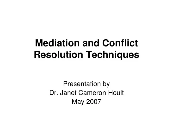 PPT - Mediation and Conflict Resolution Techniques PowerPoint Presentation - ID:9628241