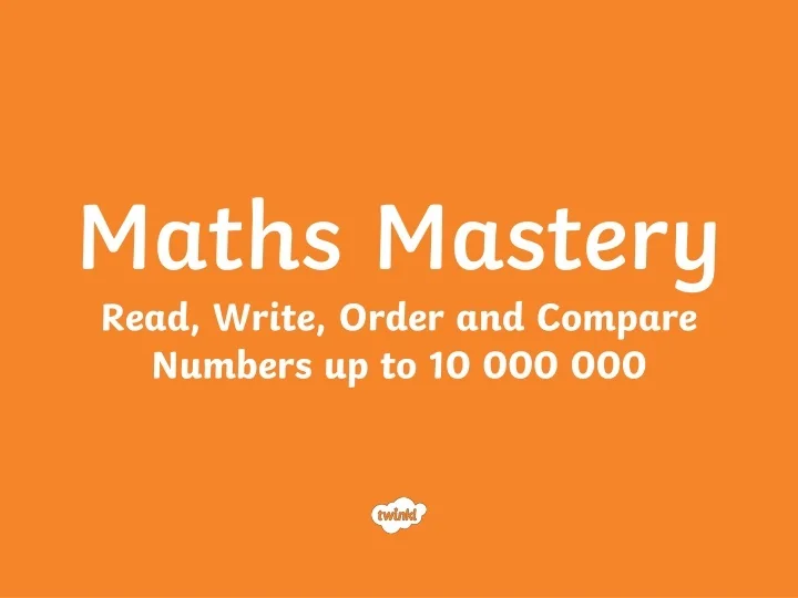 PPT - Maths Mastery PowerPoint Presentation, free download - ID:9628738