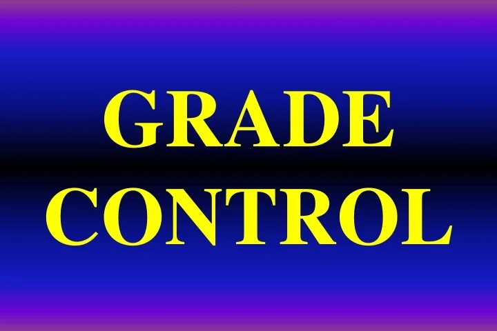 PPT - GRADE CONTROL PowerPoint Presentation, free download - ID:9628908