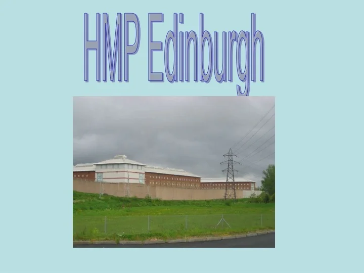 PPT - HMP Edinburgh PowerPoint Presentation, free download - ID:9628928