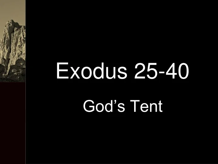 PPT - Exodus 25-40 PowerPoint Presentation, free download - ID:9629351