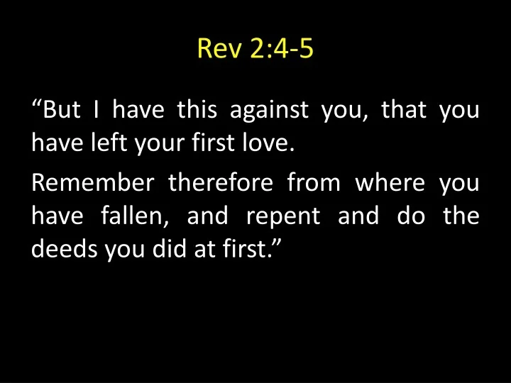 PPT - Rev 2:4-5 PowerPoint Presentation, free download - ID:9629726