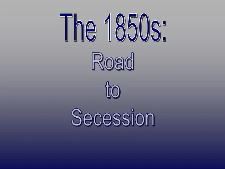 PPT - The 1850s: PowerPoint Presentation, free download - ID:9630685
