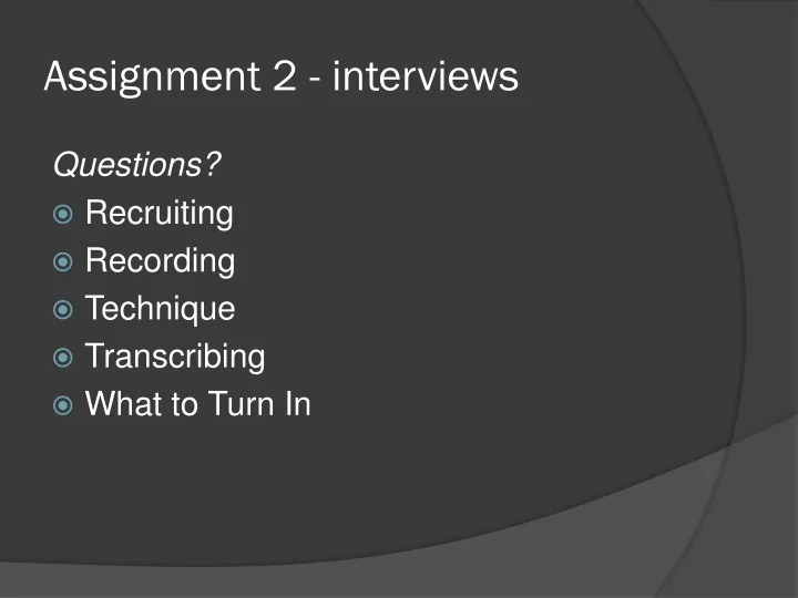PPT - Assignment 2 - interviews PowerPoint Presentation, free download ...