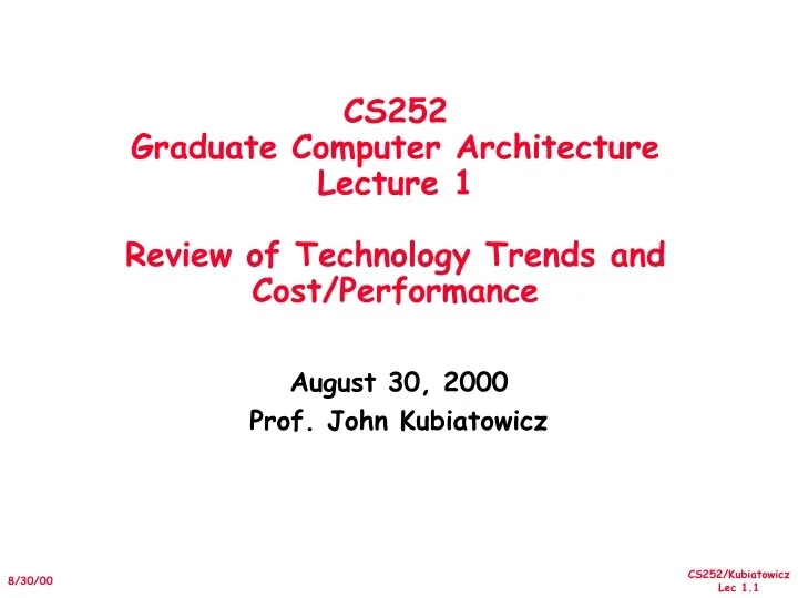 PPT - CS252 Graduate Computer Architecture Lecture 1 Review of Technology Trends and Cost ...