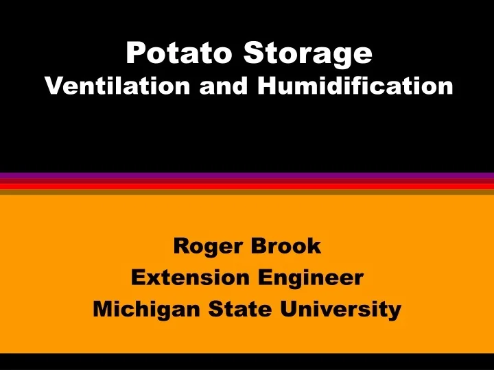 PPT - Potato Storage Ventilation and Humidification PowerPoint ...