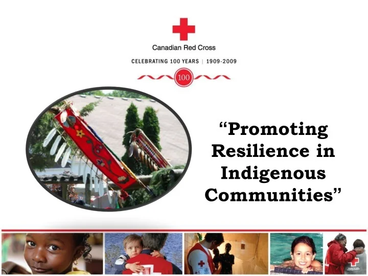 PPT - “ Promoting Resilience in Indigenous Communities ” PowerPoint ...