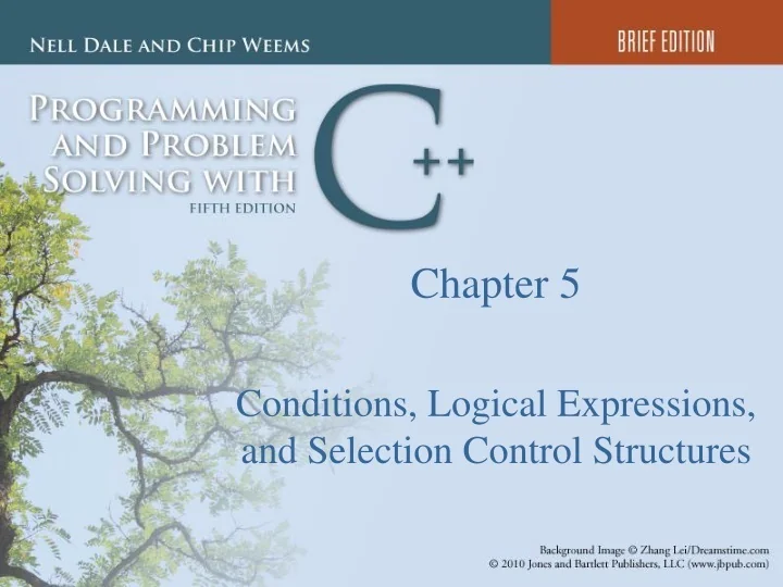 Ppt Chapter 5 Conditions Logical Expressions And Selection Control
